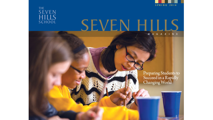 Spring 2014 Magazine - Seven Hills School